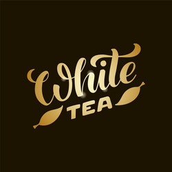 White tea lettering Royalty Free Vector Image - VectorStock