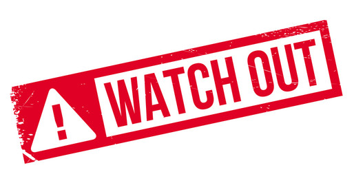 Watch out rubber stamp Royalty Free Vector Image