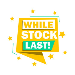 While Stock Lasts Vector Images (16)
