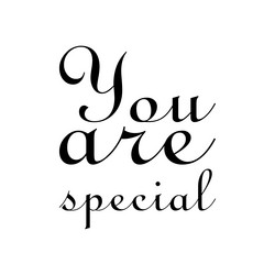 You are special quote letters Royalty Free Vector Image