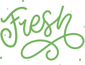 Fresh word hand lettering handmade calligraphy Vector Image