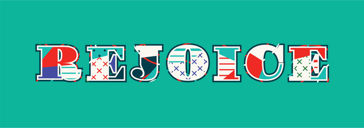 Rejoice concept word art Royalty Free Vector Image