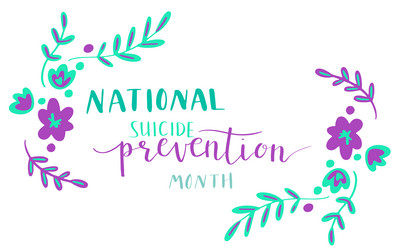 National suicide prevention month hand lettering Vector Image