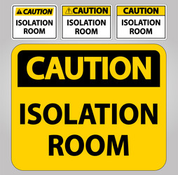 Warning isolation room sign isolate on white Vector Image