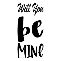 Will you be mine letter quote Royalty Free Vector Image