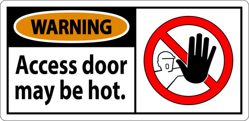 Warning sign caution access door may be hot Vector Image