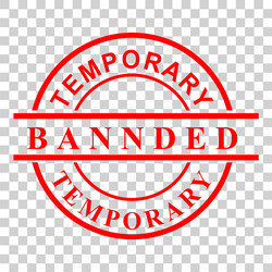 Rubber stamp - circle - red - temporary banned Vector Image