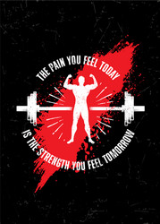 Pain you feel today it the strength Royalty Free Vector
