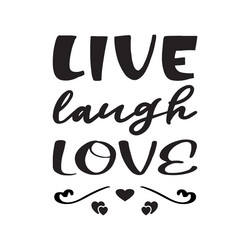Life laugh love letter quote Royalty Free Vector Image