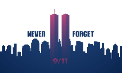9 11 usa never forget september 2001 greeting Vector Image