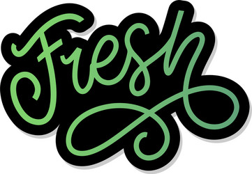 Fresh word hand lettering handmade calligraphy Vector Image