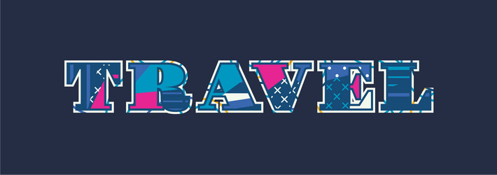 Travel concept word art Royalty Free Vector Image