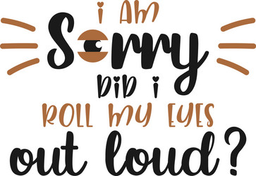 Funny quote lettering typography Royalty Free Vector Image