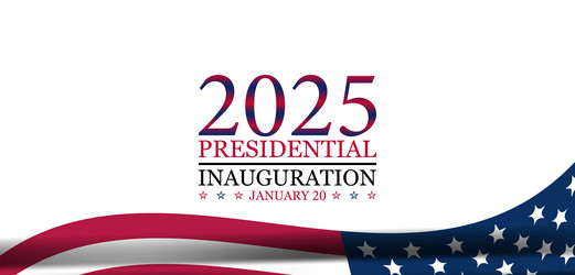 2025 historic day the presidential inauguration Vector Image