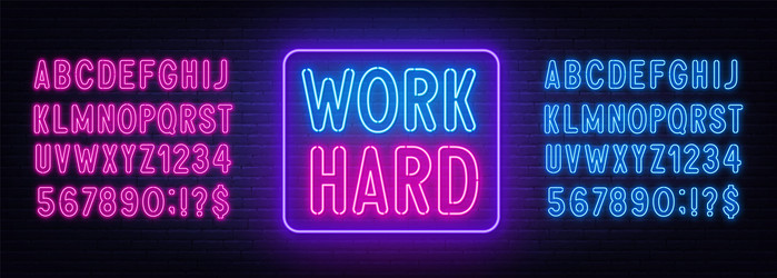 Work hard neon lettering on brick wall background Vector Image