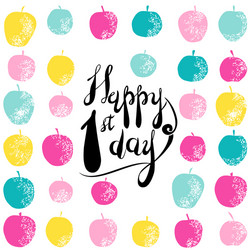 Happy first day card Royalty Free Vector Image