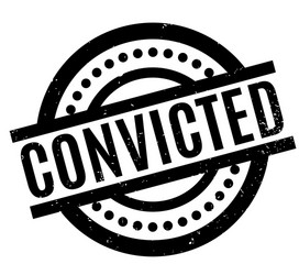 Convicted rubber stamp Royalty Free Vector Image