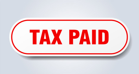 Tax paid sign rounded orange sticker Royalty Free Vector