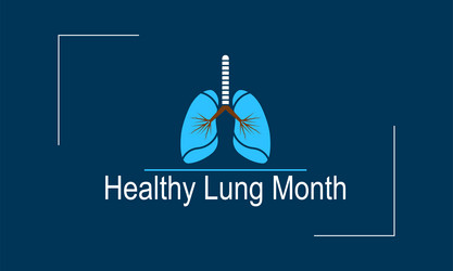 Healthy lung month banner design with white Vector Image