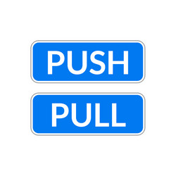 Push or pull to open door signs stickers Vector Image