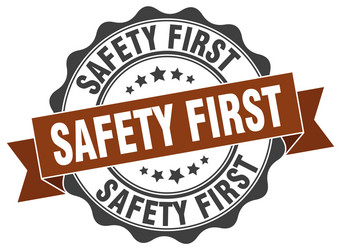 Safety first stamp sign seal Royalty Free Vector Image