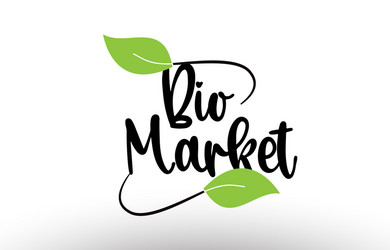 Bio market green word text with leaf icon logo Vector Image