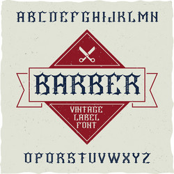 Barber shop label font and sample design Vector Image
