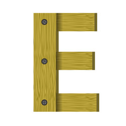 Wooden boards letter e Royalty Free Vector Image