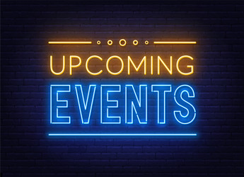 Upcoming events neon sign Royalty Free Vector Image