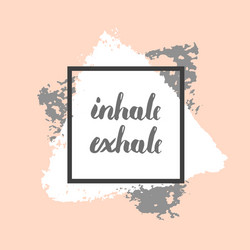 Inhale Exhale Inspirational Vector Images (over 180)