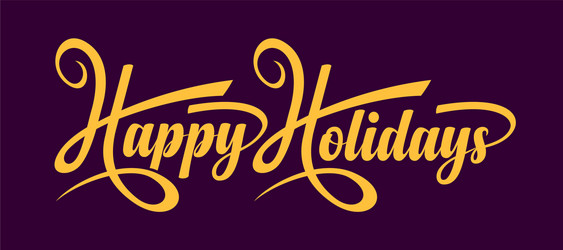Happy Holidays Text Royalty Free Vector Image Vectorstock