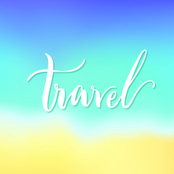 Travel Calligraphy Vector Images (over 18,000)
