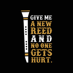 Clarinet quotes saying best for print design like Vector Image