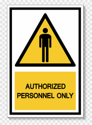 Emergency authorized personnel only symbol sign Vector Image