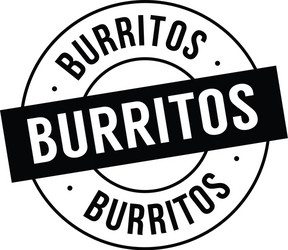 Burritos label Royalty Free Vector Image - VectorStock