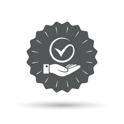 Tick and hand sign palm holds check mark symbol Vector Image