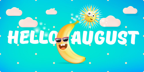 Hello august horizontal banner with cartoon sun Vector Image