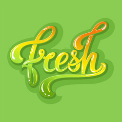 Hand drawn lettering fresh ink Royalty Free Vector Image