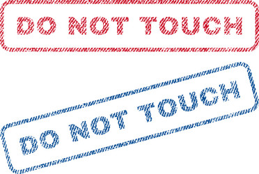 Do not touch rubber stamp Royalty Free Vector Image