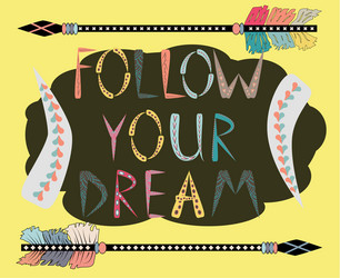 Boho template with inspirational quote - follow Vector Image