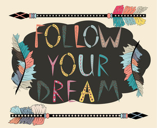 Boho template with inspirational quote - follow Vector Image