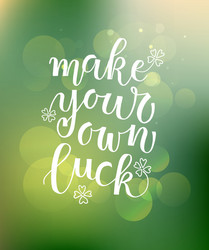 Make your own luck lettering typography Royalty Free Vector