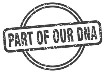 Part of our dna stamp part of our dna label round Vector Image