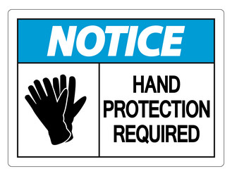 Notice hand protection required wall sign Vector Image
