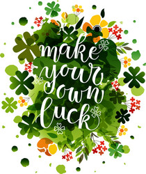 Make your own luck lettering typography Royalty Free Vector