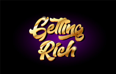 Get rich 3d gold golden text metal logo icon Vector Image