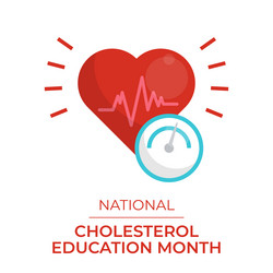 Graphic of national cholesterol education month Vector Image