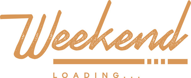 Simple weekend loading wallpaper greeting card Vector Image