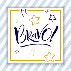 Bravo hand lettering Royalty Free Vector Image