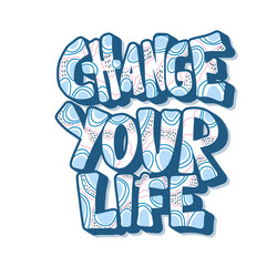 Change your life handwritten lettering Royalty Free Vector